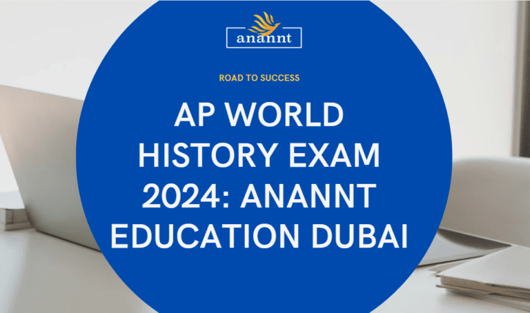AP World History Exam 2024: Anannt Education Dubai
