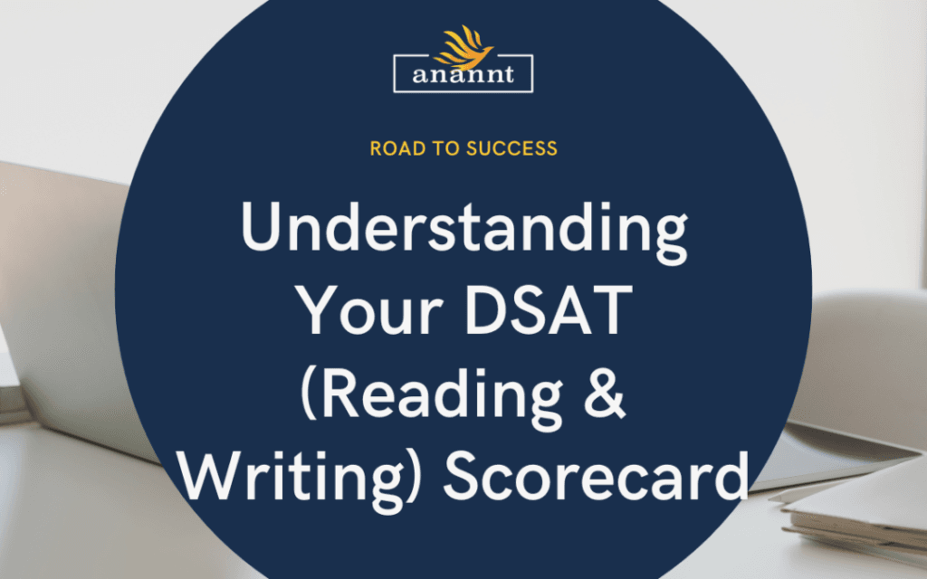 DSAT Exam 2025: Reading & Writing Scorecard | Anannt Education