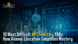 10 Most Difficult AP Chemistry FRQs & How Anannt Education Simplifies ...